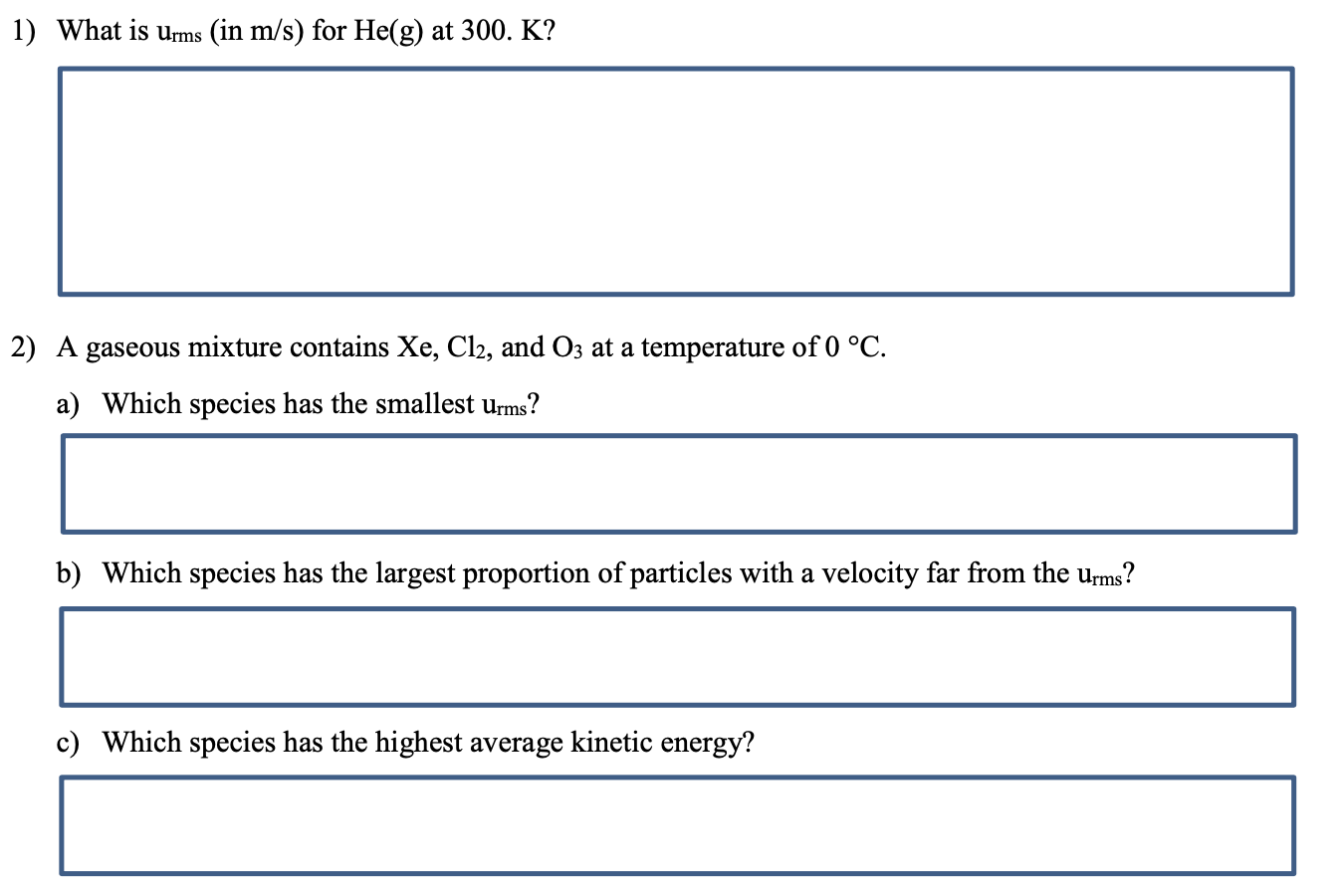 Solved 1) What is urms (in m/s ) for He(g) at 300.K ? 2) A | Chegg.com