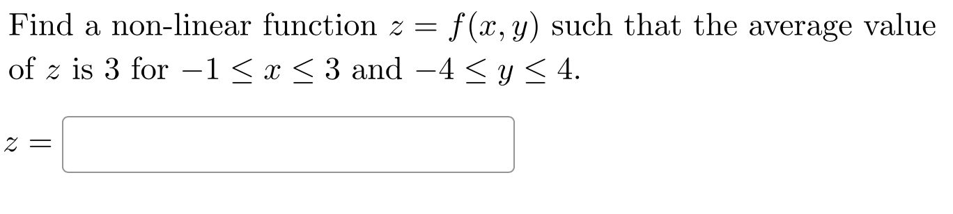 Solved Find a non-linear function z=f(x,y) such that the | Chegg.com