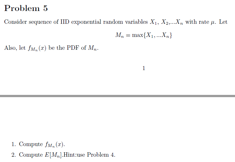 Solved Problem 5 Consider sequence of IID exponential random | Chegg.com