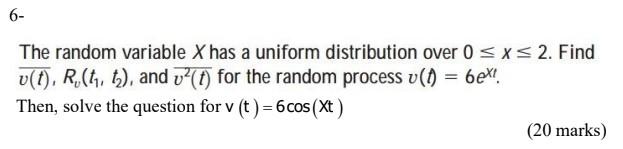 6 The Random Variable X Has A Uniform Distribution 1308