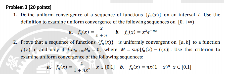 Solved = Problem 3 [20 points) 1. Define uniform convergence | Chegg.com