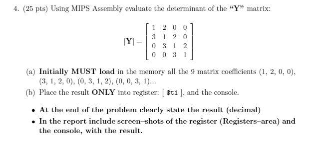 Solved (25 pts) Using MIPS Assembly evaluate the determinant | Chegg.com