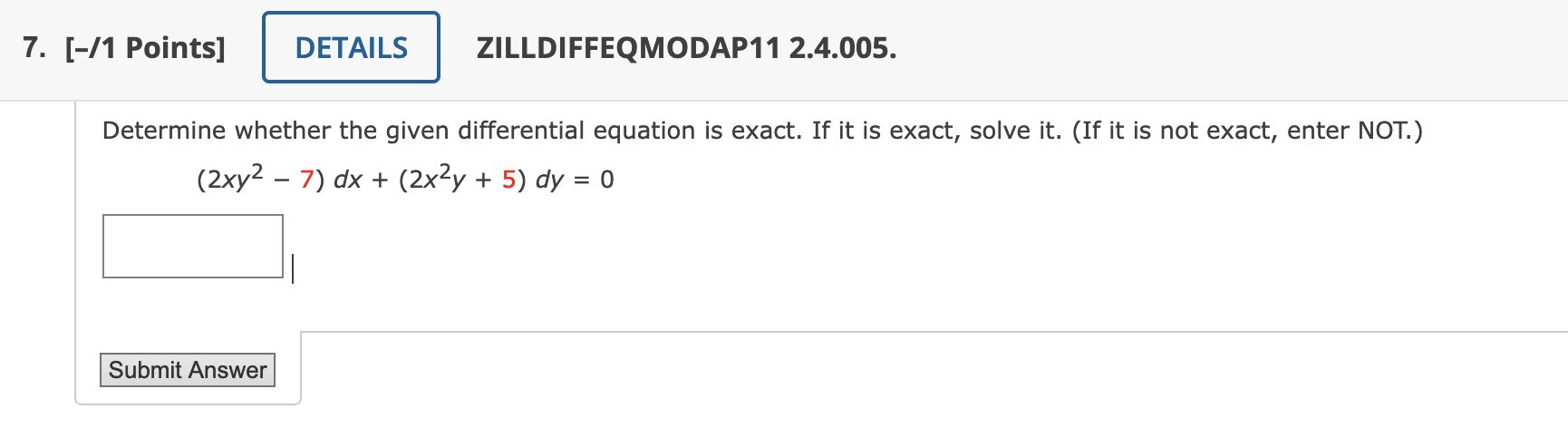 Solved 7. [-/1 Points] ZILLDIFFEQMODAP11 2.4.005. Determine | Chegg.com