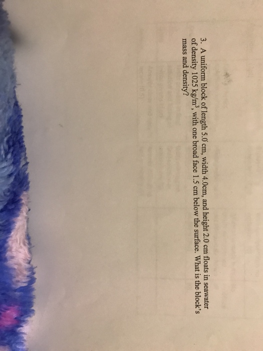 Solved 3. A uniform block of length 5.0 cm, width 4.0cm, and | Chegg.com