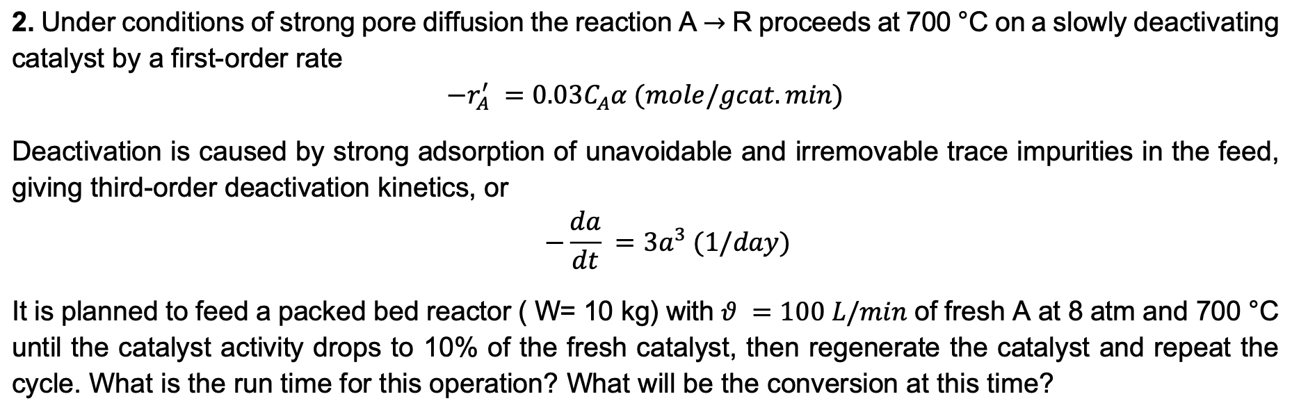 Under conditions of ﻿strong pore diffusion the | Chegg.com