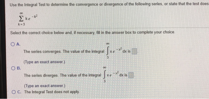 Solved Use the Integral Test to determine the convergence or | Chegg.com