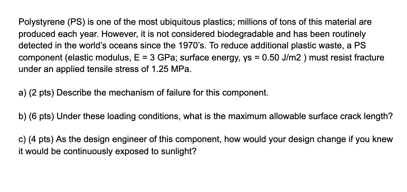 Solved Polystyrene (PS) is one of the most ubiquitous | Chegg.com