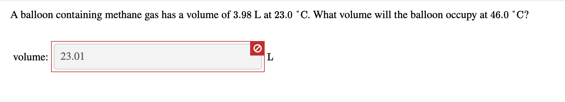 Solved A balloon containing methane gas has a volume of 3.98 | Chegg.com