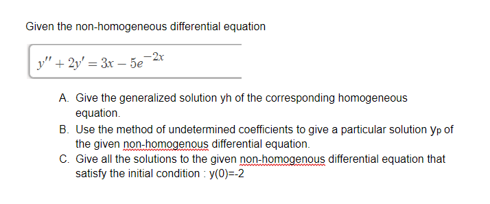 Solved Given the non-homogeneous differential equation y" + | Chegg.com