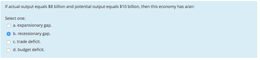 Solved If actual output equals $8 billion and potential | Chegg.com