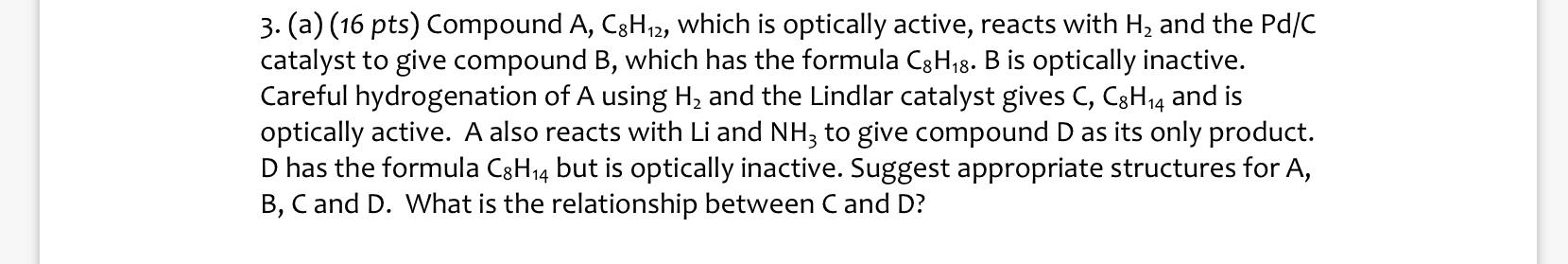 Solved 3. (a) (16 pts) Compound A, C3H12, which is optically | Chegg.com
