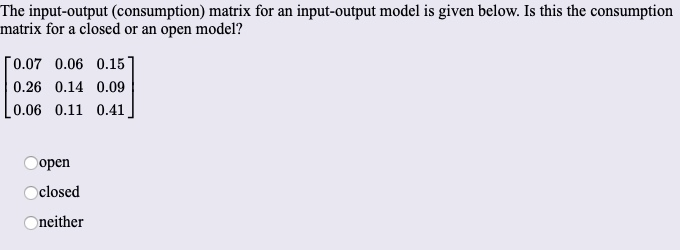 Solved The Input Output Consumption Matrix For An 