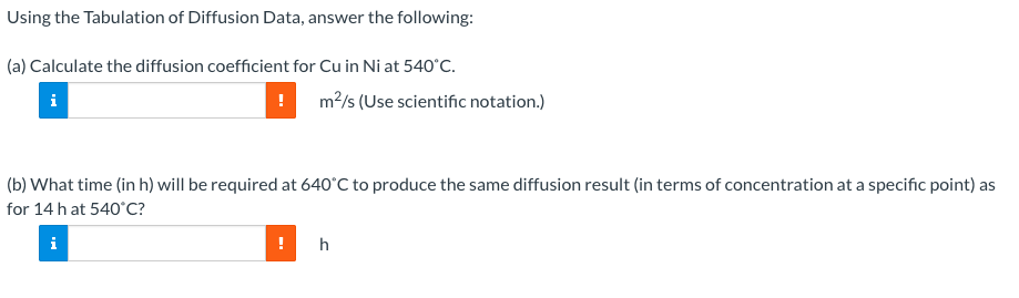 Solved Using the Tabulation of Diffusion Data, answer the | Chegg.com