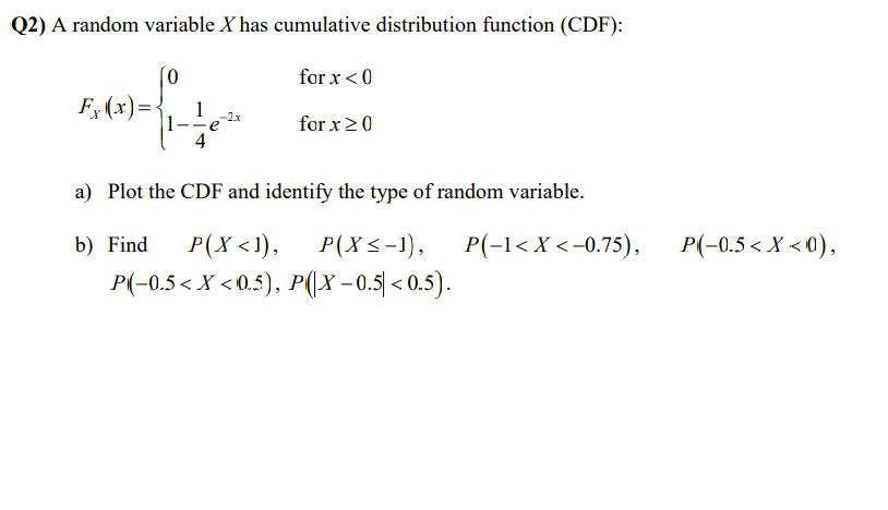 Solved Q2) A random variable X has cumulative distribution | Chegg.com