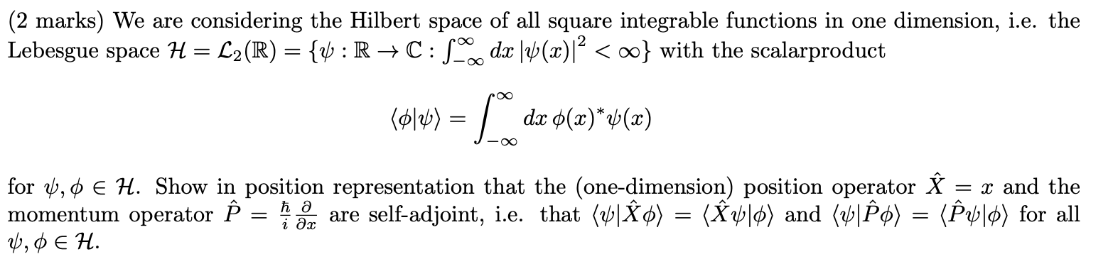 Solved (2 marks) We are considering the Hilbert space of all | Chegg.com