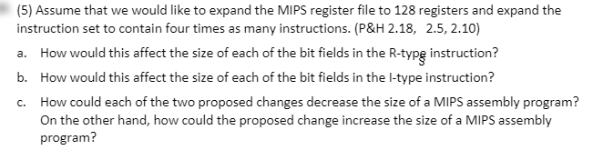 Solved (5) Assume that we would like to expand the MIPS | Chegg.com