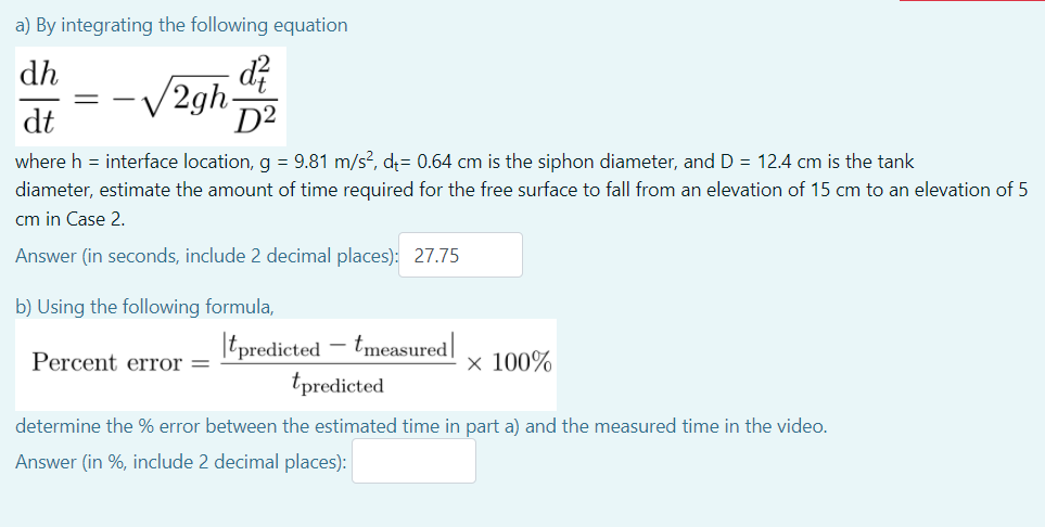 Solved a) By integrating the following equation dh dî V2gh | Chegg.com