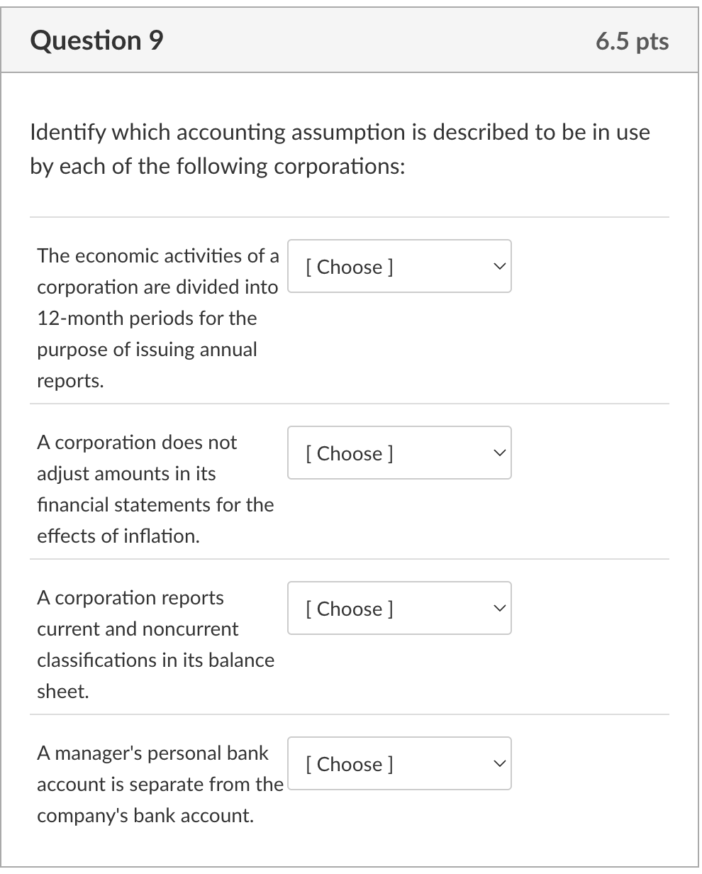 Solved Question 9Identify which accounting assumption is | Chegg.com