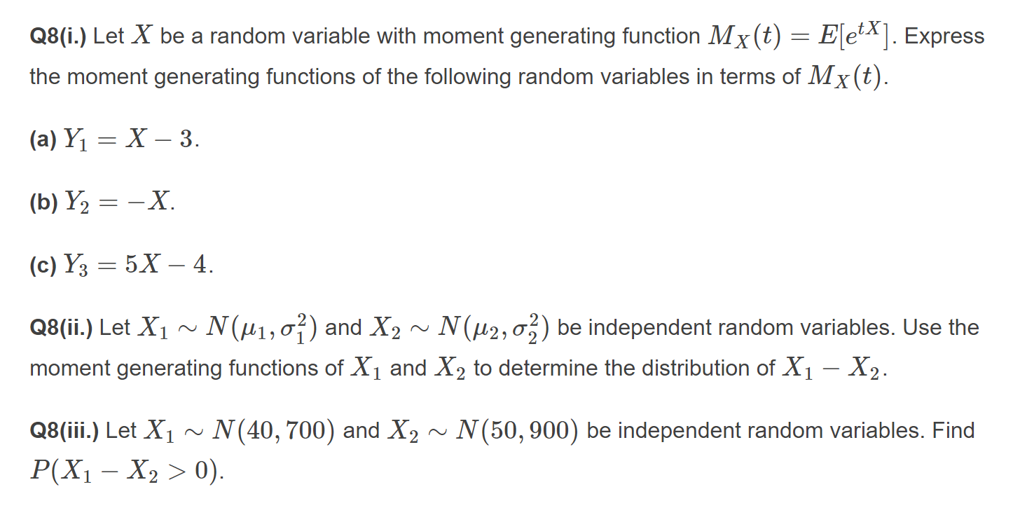 Solved Q8(i.) Let X be a random variable with moment | Chegg.com
