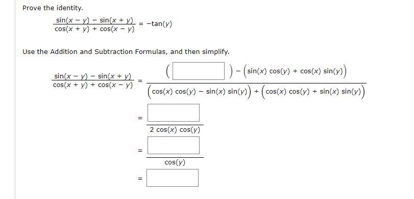Solved Prove the identity. sin(x - y) - sin(x + y) cos(x + | Chegg.com