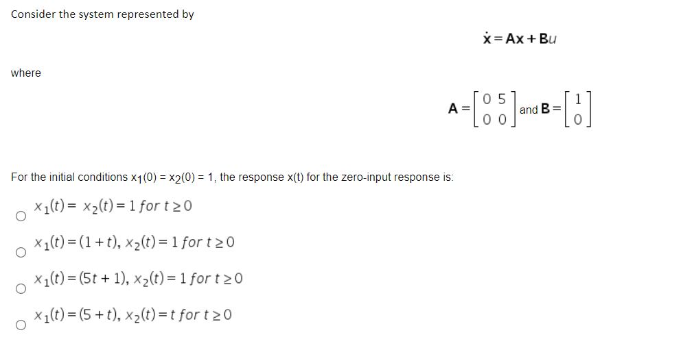 Solved Consider the system represented by x= Ax+ Bu where | Chegg.com