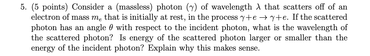 Solved 5. (5 points) Consider a (massless) photon (y) of | Chegg.com