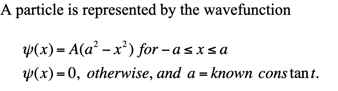 Solved A particle is represented by the wavefunction | Chegg.com
