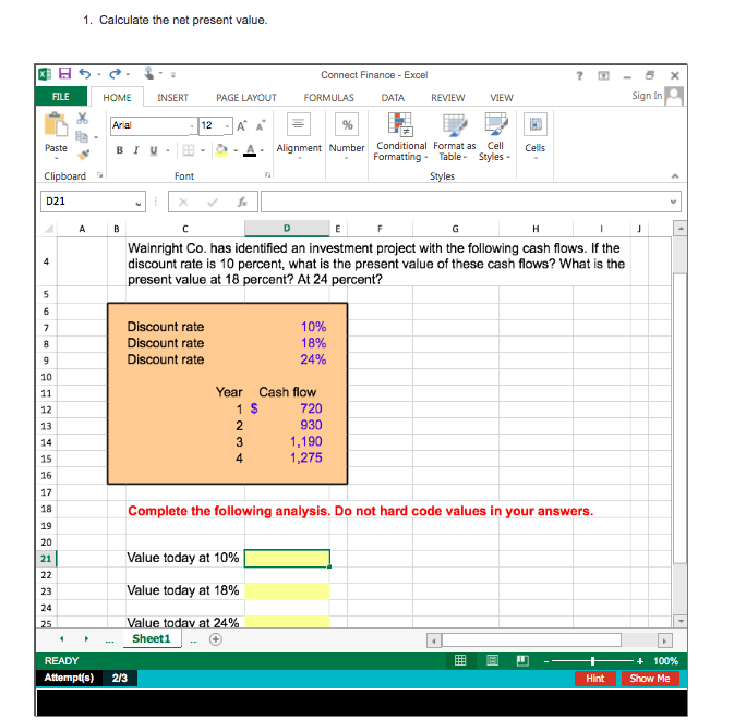Solved 1. Calculate the net present value. Connect Finance | Chegg.com