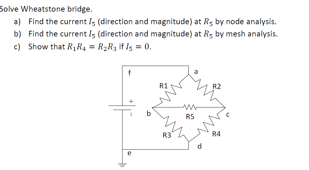 Solved Solve Wheatstone bridge. a) Find the current I5 | Chegg.com