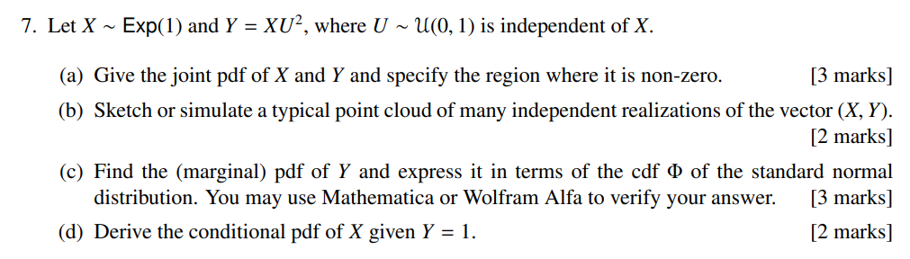 Solved 7. Let X∼Exp(1) and Y=XU2, where U∼U(0,1) is | Chegg.com