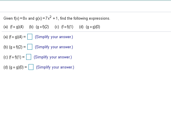 Solved Given f(x) = 8x and g(x)=7x2 +1, find the following | Chegg.com