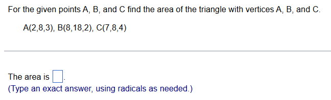 Solved For the given points A,B, ﻿and C ﻿find the area of | Chegg.com