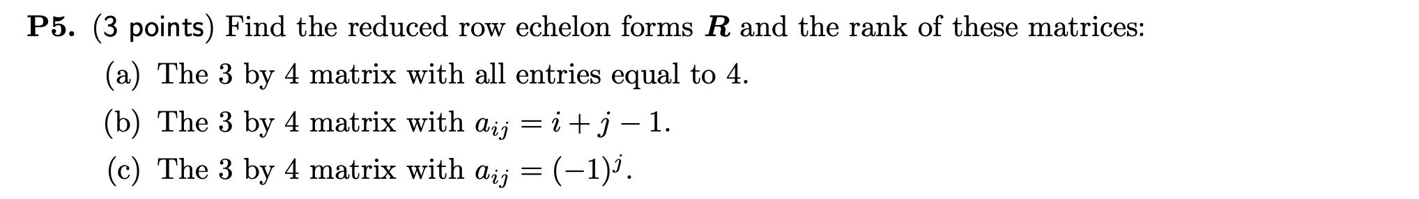 Solved P5. (3 points) Find the reduced row echelon forms R | Chegg.com