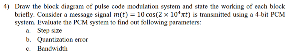Solved 4) Draw the block diagram of pulse code modulation | Chegg.com