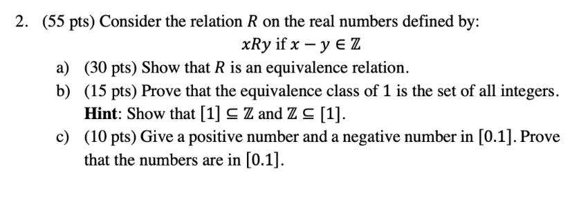Solved (55 pts) Consider the relation R on the real numbers | Chegg.com