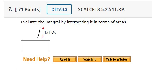 Solved 7. [-/1 Points] DETAILS SCALCET8 5.2.511.XP. Evaluate | Chegg.com