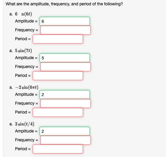 Solved What are the amplitude, frequency, and period of the | Chegg.com
