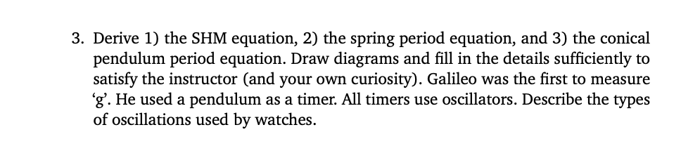 Solved 3. Derive 1) the SHM equation, 2) the spring period | Chegg.com