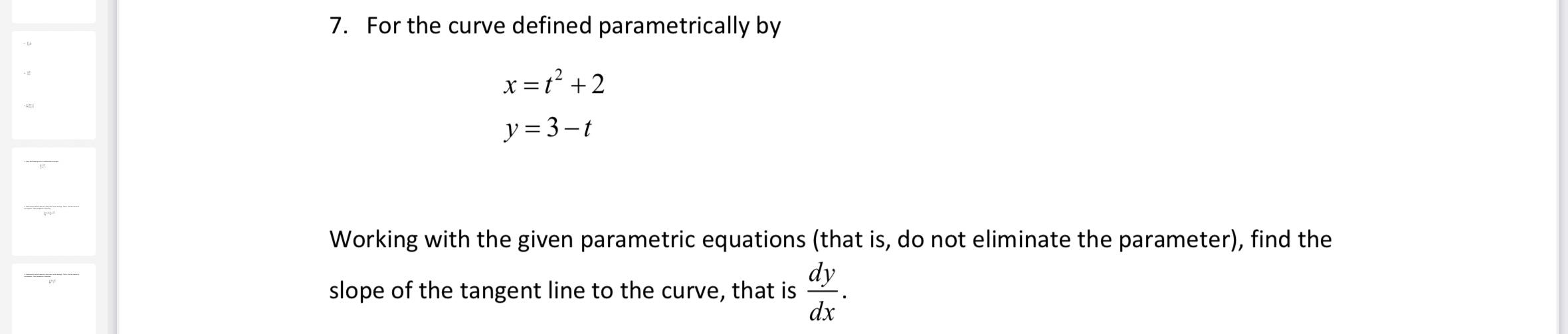 Solved 7. For the curve defined parametrically by | Chegg.com