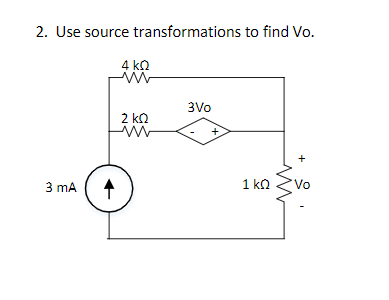 Solved 2. Use source transformations to find Vo. 4k 3V0 2 k2 | Chegg.com