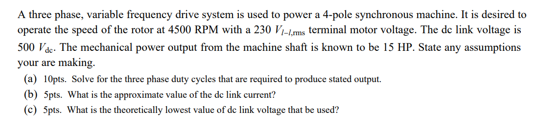 Solved A three phase, variable frequency drive system is | Chegg.com