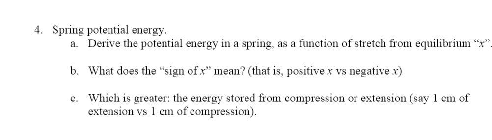 Solved 4. Spring potential energy. Derive the potential | Chegg.com