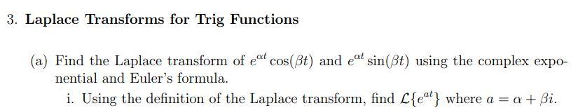 Solved Laplace Transforms for Trig Functions (a) Find the | Chegg.com