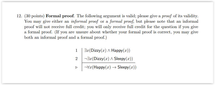 Solved 12. (30 points) Formal proof. The following argument | Chegg.com