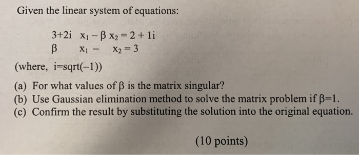 Solved Given the linear system of equations: (where, | Chegg.com