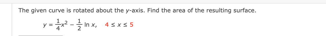 [Solved]: The given curve is rotated about the y-axis. Fin
