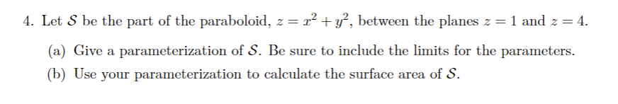 Solved 4. Let S be the part of the paraboloid, z=x2+y2, | Chegg.com