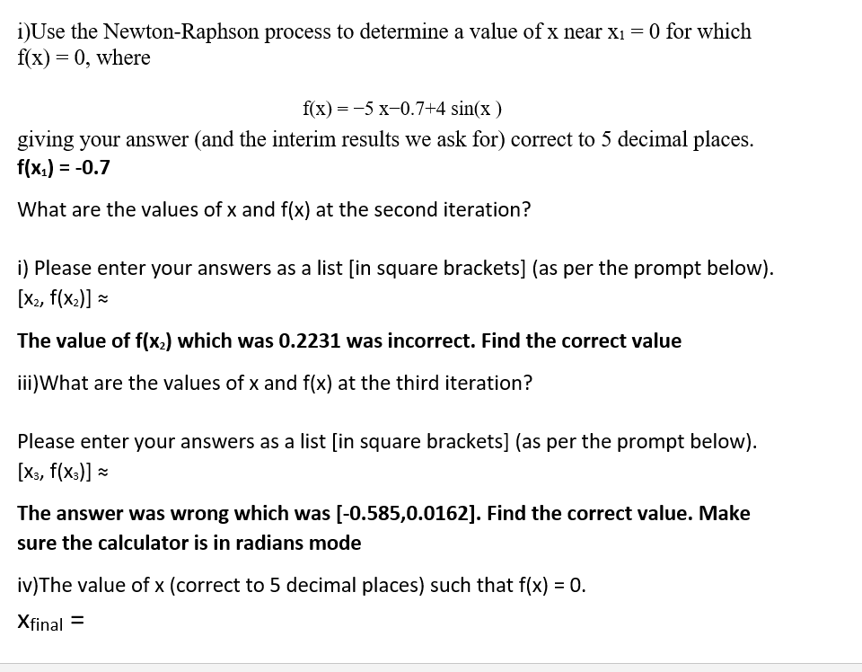 Solved i)Use the Newton-Raphson process to determine a value | Chegg.com