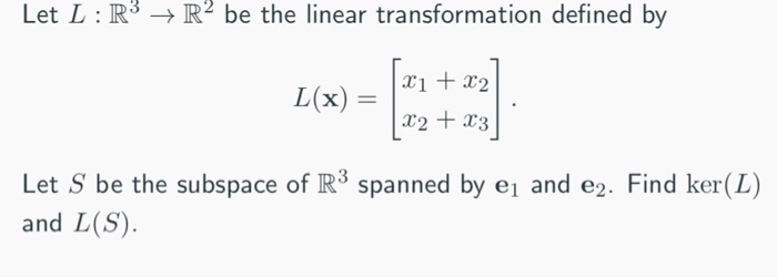 Solved Let L :R3-R2 be the linear transformation defined by | Chegg.com