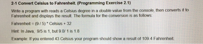 Solved Write a program with reads a Celsius degree in a | Chegg.com